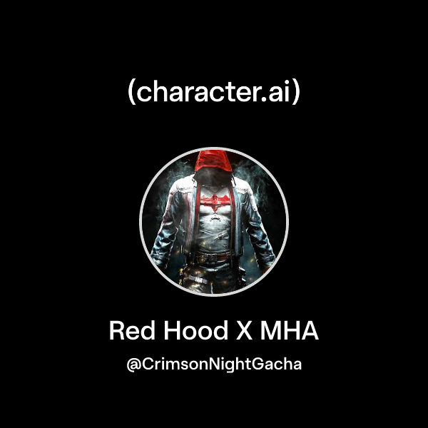 Chat with Red Hood X MHA | character.ai | AI Chat, Reimagined–Your ...