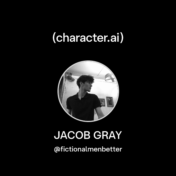 Chat with JACOB GRAY | character.ai | AI Chat, Reimagined–Your Words ...