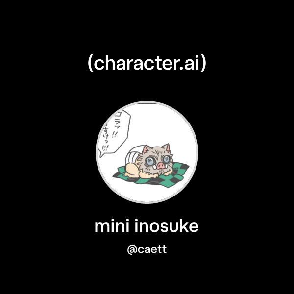Chat with mini inosuke | character.ai | AI Chat, Reimagined–Your Words ...