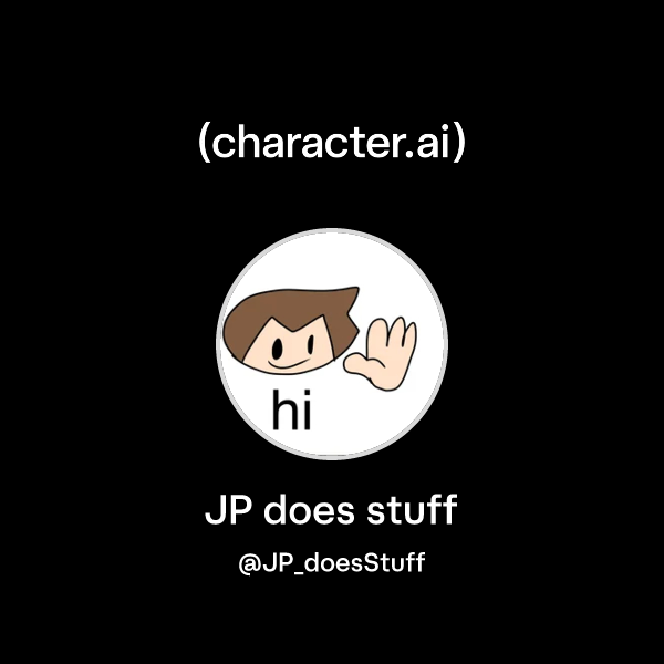 Chat with JP does stuff | character.ai | Personalized AI for every moment of your day