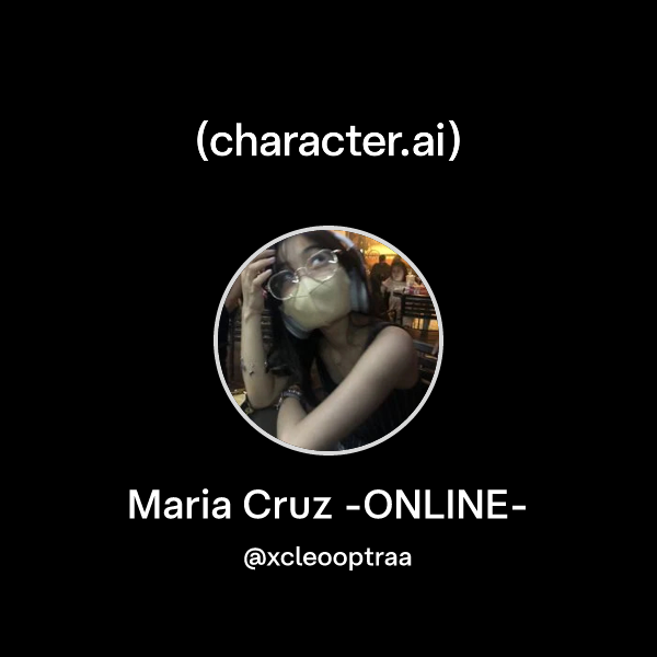 Chat with Maria Cruz -ONLINE- | character.ai | AI Chat, Reimagined–Your ...