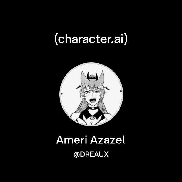 Chat with Ameri Azazel | character.ai | AI Chat, Reimagined–Your Words ...