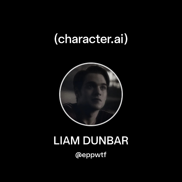Chat with LIAM DUNBAR | character.ai | AI Chat, Reimagined–Your Words ...
