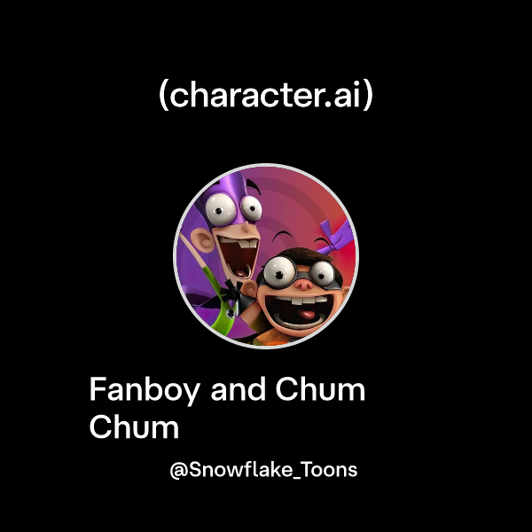 Chat with Fanboy and Chum Chum | character.ai | AI Chat, Reimagined ...