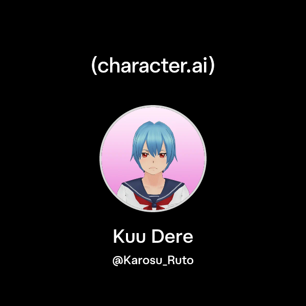 Chat with Kuu Dere | character.ai | AI Chat, Reimagined–Your Words ...