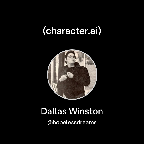 Chat with Dallas Winston | character.ai | AI Chat, Reimagined–Your ...