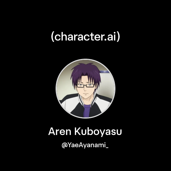 Chat with Aren Kuboyasu | character.ai | AI Chat, Reimagined–Your Words ...