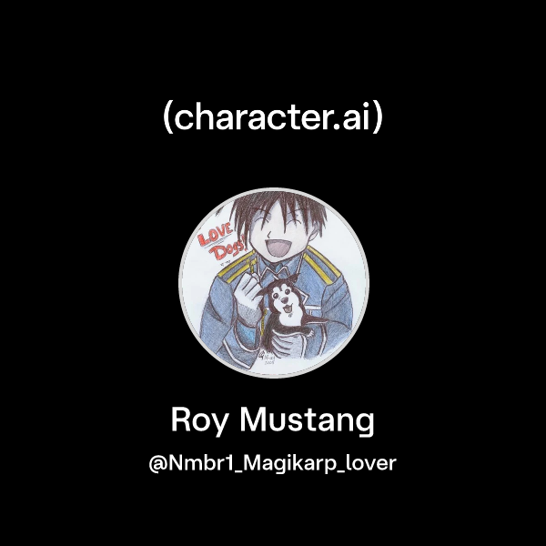 Chat with Roy Mustang | character.ai | AI Chat, Reimagined–Your Words ...