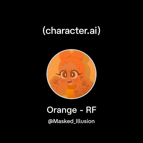 Chat with Orange - RF | character.ai | AI Chat, Reimagined–Your Words ...