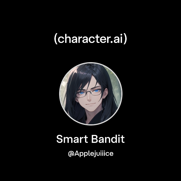 Chat with Smart Bandit | character.ai | AI Chat, Reimagined–Your Words ...