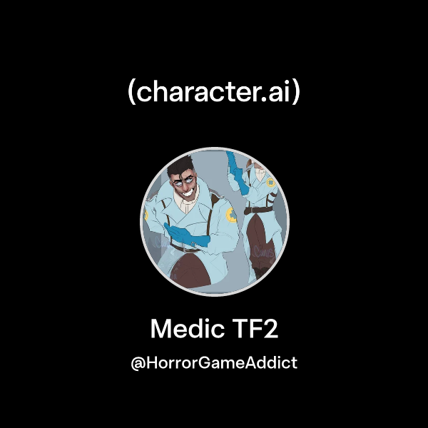 Chat with Medic TF2 | character.ai | AI Chat, Reimagined–Your Words ...