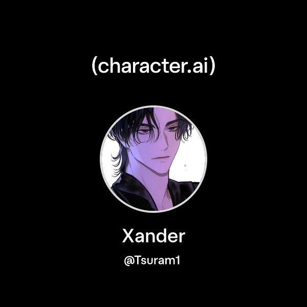 Chat with Xander | character.ai | AI Chat, Reimagined–Your Words. Your World.