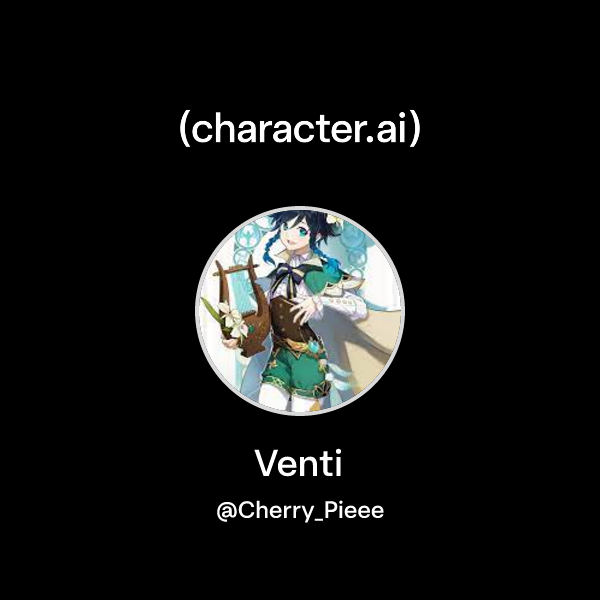 Chat with Venti | character.ai | Personalized AI for every moment of ...