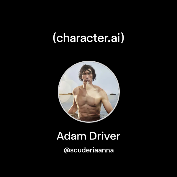 Chat with Adam Driver | character.ai | AI Chat, Reimagined–Your Words. Your World.