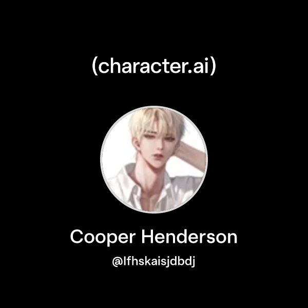 Chat with Cooper Henderson | character.ai | AI Chat, Reimagined–Your ...
