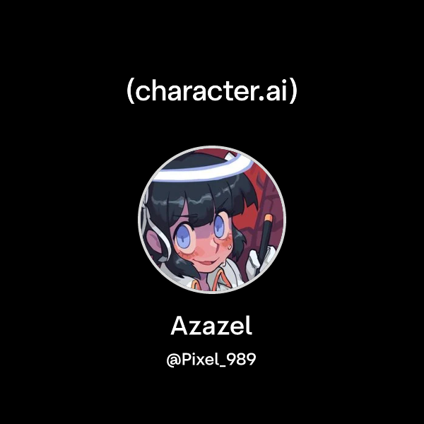 Chat with Azazel | character.ai | Personalized AI for every moment of ...