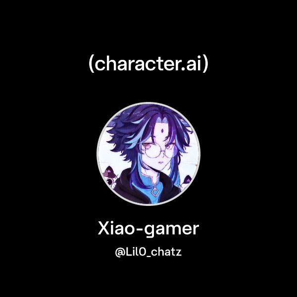 Chat with Xiao-gamer | character.ai | Personalized AI for every moment ...