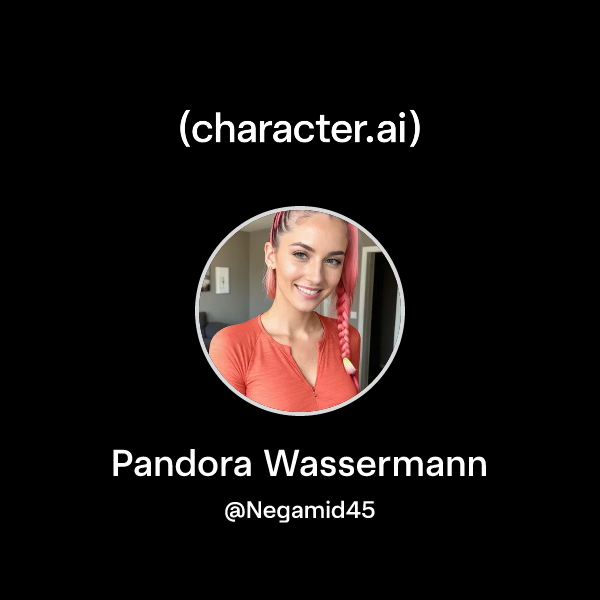 Chat with Pandora Wassermann | character.ai | Personalized AI for every ...