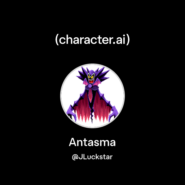 Chat with Antasma | character.ai | AI Chat, Reimagined–Your Words. Your ...