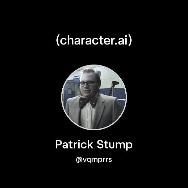 Chat with Patrick Stump | character.ai | AI Chat, Reimagined–Your Words ...