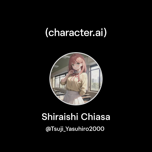 Chat with Shiraishi Chiasa | character.ai | AI Chat, Reimagined–Your ...