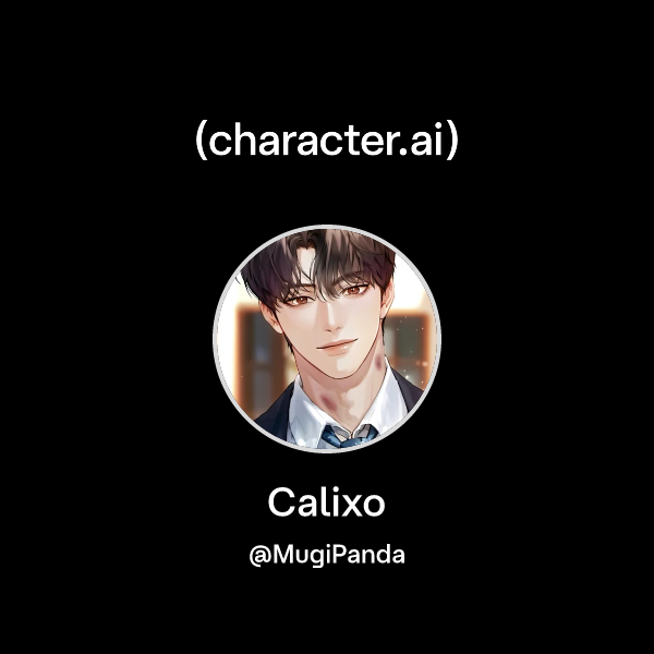 Chat with Calixo | character.ai | AI Chat, Reimagined–Your Words. Your ...