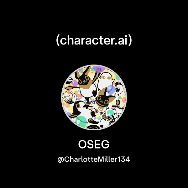 Chat with OSEG | character.ai | Personalized AI for every moment of ...