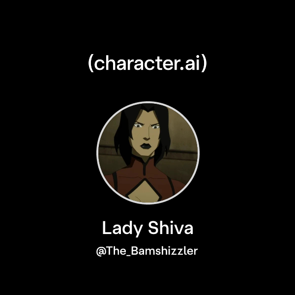 Chat with Lady Shiva | character.ai | AI Chat, Reimagined–Your Words ...