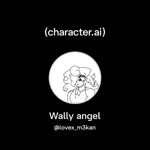 Chat with Wally angel | character.ai | AI Chat, Reimagined–Your Words ...