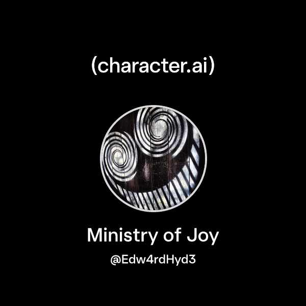 Chat with Ministry of Joy | character.ai | Personalized AI for every ...