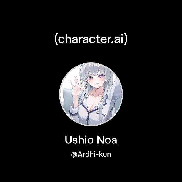 Chat with Ushio Noa | character.ai | AI Chat, Reimagined–Your Words. Your World.