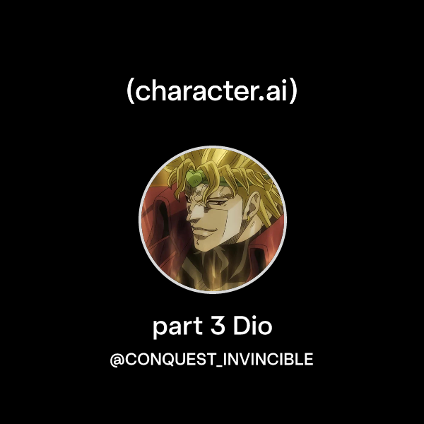 Chat with part 3 Dio | character.ai | AI Chat, Reimagined–Your Words ...