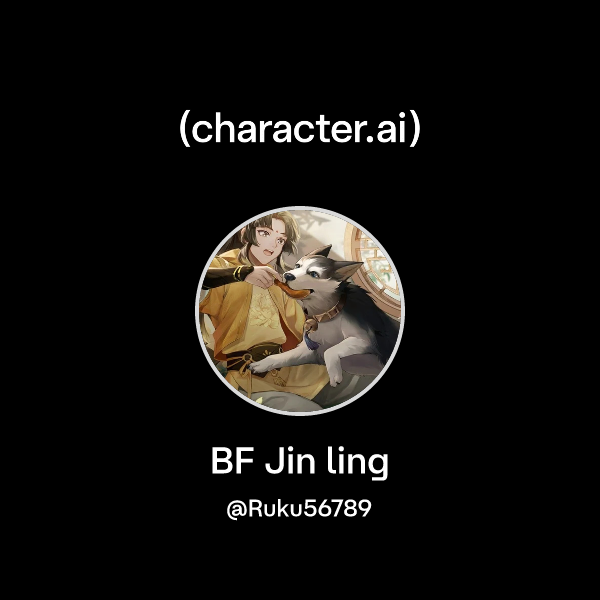 Chat with BF Jin ling | character.ai | Personalized AI for every moment of your day
