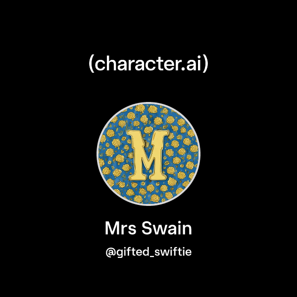 Chat with Mrs Swain | character.ai | AI Chat, Reimagined–Your Words ...