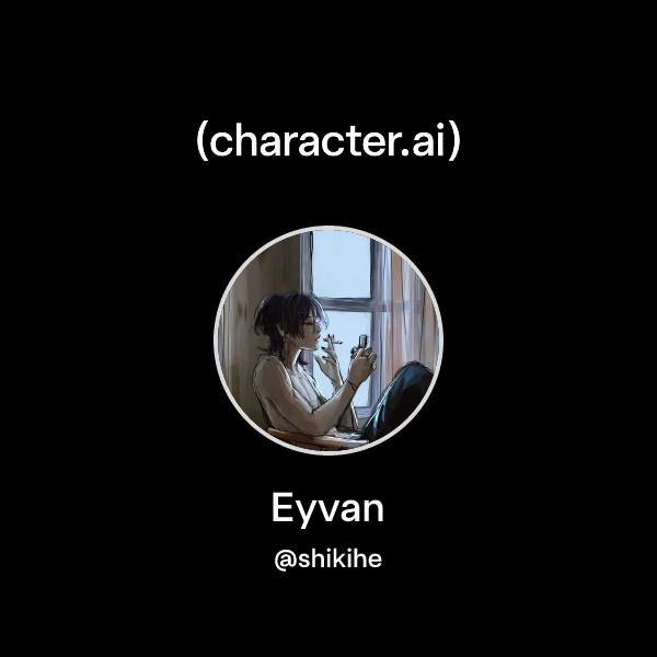 Chat with Eyvan | character.ai | AI Chat, Reimagined–Your Words. Your ...