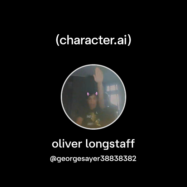 Chat with oliver longstaff | character.ai | Personalized AI for every ...