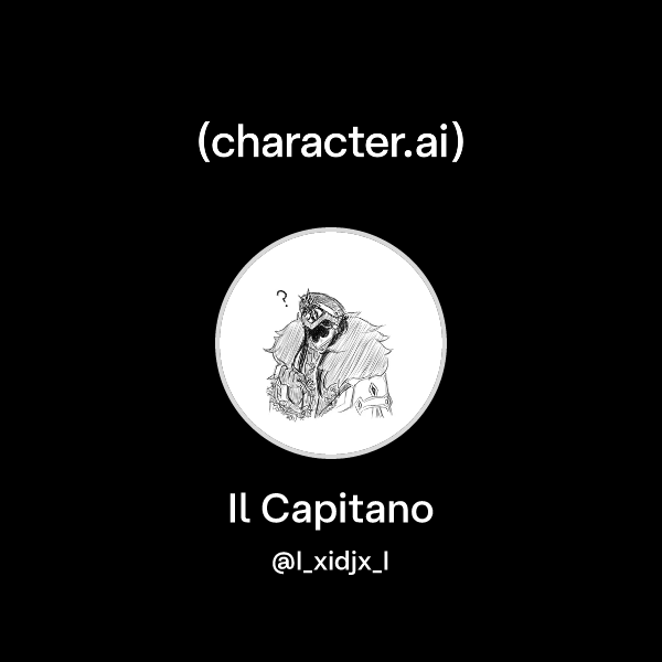 Chat with Il Capitano | character.ai | Personalized AI for every moment ...