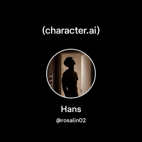 Chat with Hans | character.ai | AI Chat, Reimagined–Your Words. Your World.