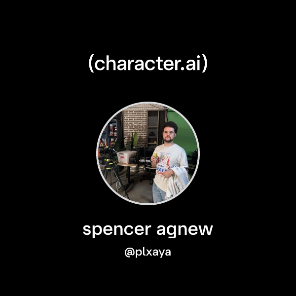 Chat with spencer agnew | character.ai | AI Chat, Reimagined–Your Words ...