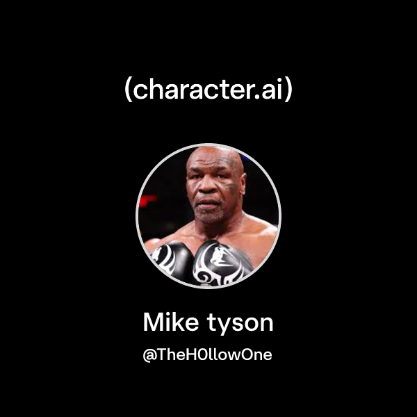 Chat with Mike tyson | character.ai | Personalized AI for every moment ...