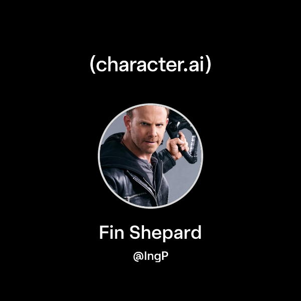 Chat with Fin Shepard | character.ai | AI Chat, Reimagined–Your Words ...