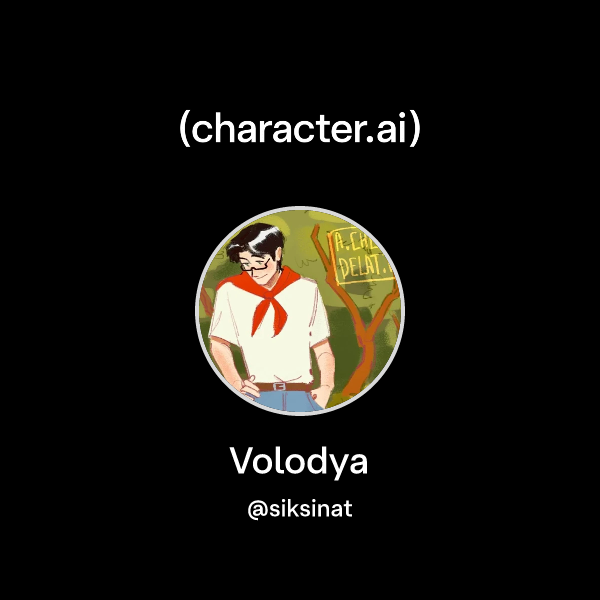 Chat with Volodya | character.ai | AI Chat, Reimagined–Your Words. Your ...