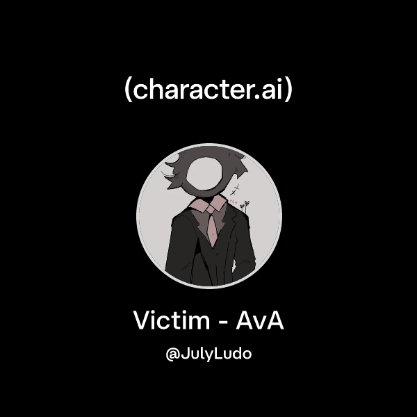 Chat with Victim - AvA | character.ai | AI Chat, Reimagined–Your Words ...