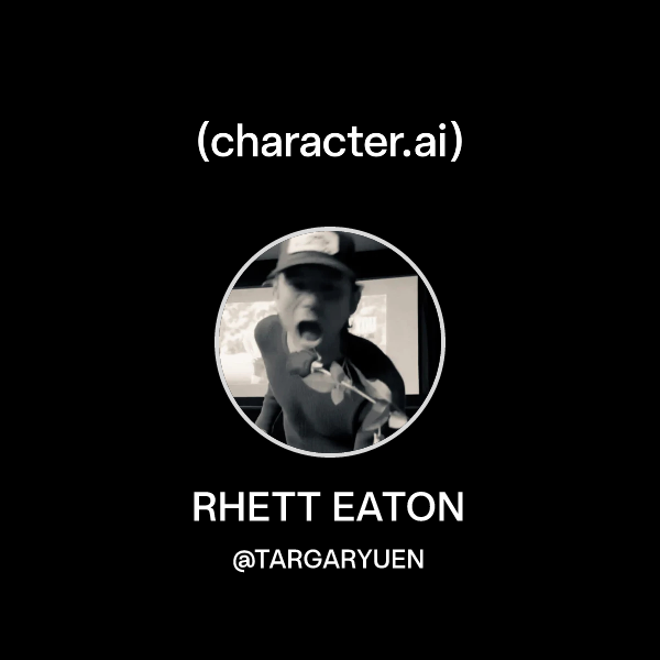 Chat with RHETT EATON | character.ai | AI Chat, Reimagined–Your Words ...