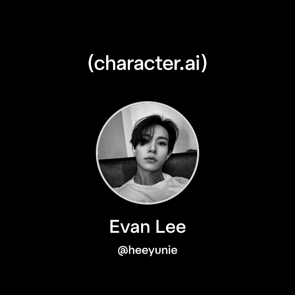 Chat with Evan Lee | character.ai | AI Chat, Reimagined–Your Words. Your World.