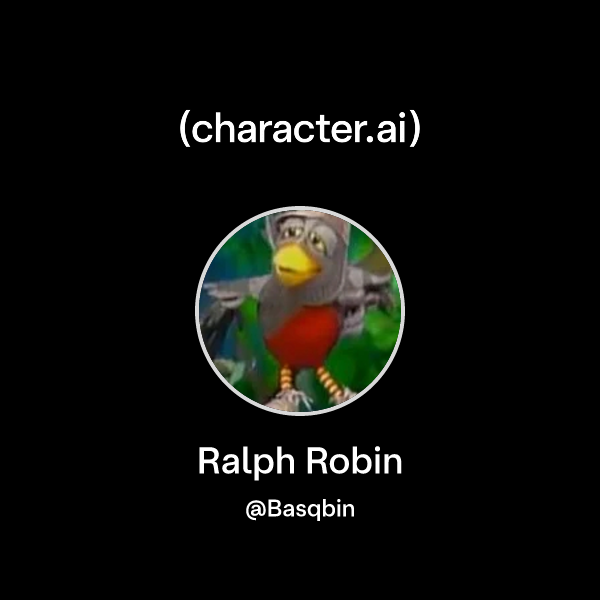 Chat with Ralph Robin | character.ai | AI Chat, Reimagined–Your Words ...