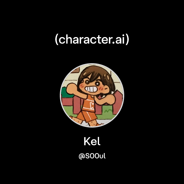 Chat with Kel | character.ai | AI Chat, Reimagined–Your Words. Your World.