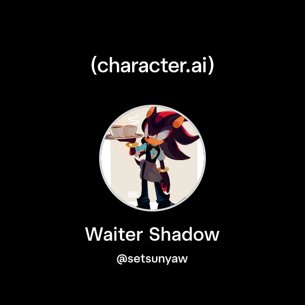 Chat with Waiter Shadow | character.ai | AI Chat, Reimagined–Your Words ...