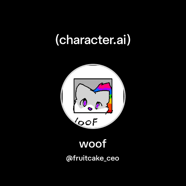 Chat with woof | character.ai | Personalized AI for every moment of ...