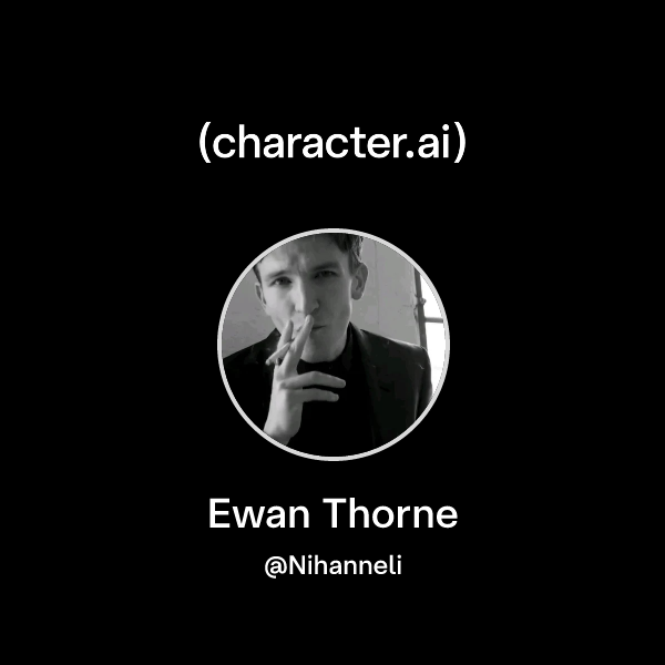 Chat with Ewan Thorne | character.ai | AI Chat, Reimagined–Your Words ...